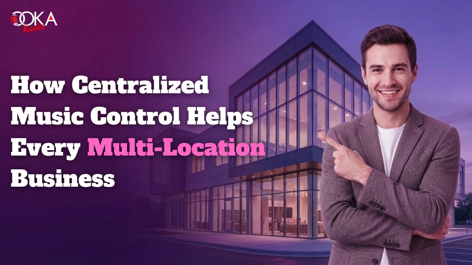 How Centralized Music Control Benefits Every Multi-Location Business